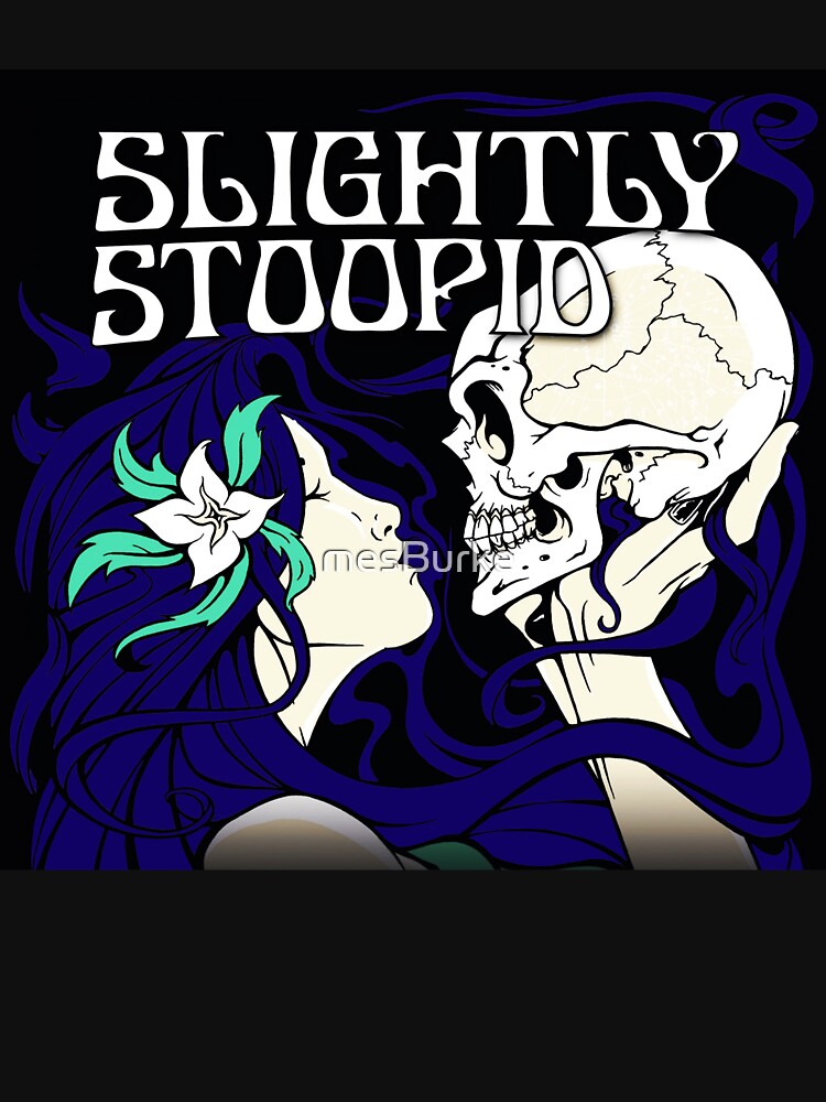 "slightly kiss skulls stoopid tour 2019 2020 punah" T-shirt by mesBurke ...