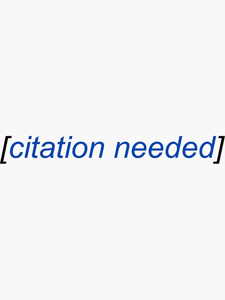 "[Citation needed] Wikipedia" Sticker for Sale by JakeBurns31 | Redbubble