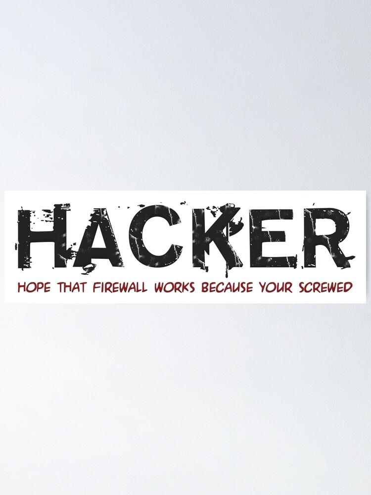 "Hacker " Poster for Sale by UntilDixie | Redbubble