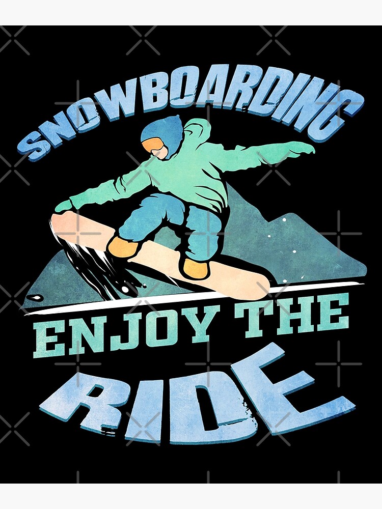 Snowboarding - Enjoy the Ride Premium Matte Vertical Poster sold by Dj ...