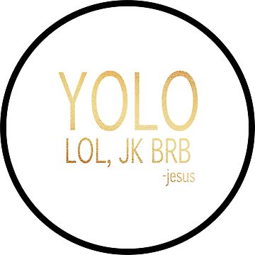 "Yolo lol.... Circle sticker" Poster for Sale by Dhynzz | Redbubble