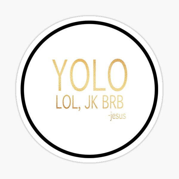 "Yolo lol.... Circle sticker" Sticker for Sale by Dhynzz | Redbubble