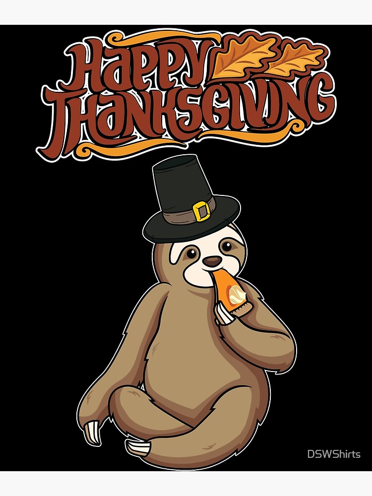 "Happy Thanksgiving Sloth Tshirt Turkey Eat Pizza Pumpkin Pie ...