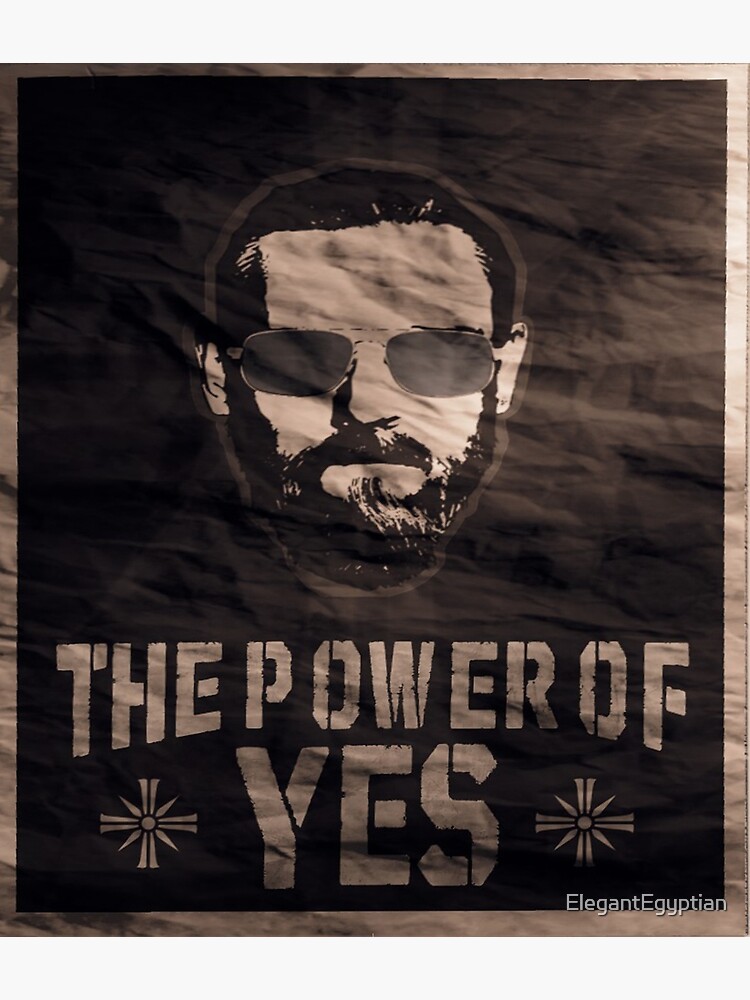 "The Power of Yes" Poster for Sale by ElegantEgyptian | Redbubble