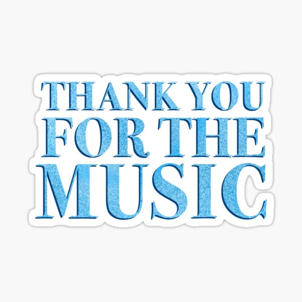 "Thank you for the music" Sticker for Sale by roarieee | Redbubble