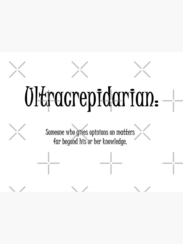 "Definition of Ultracrepidarian" Poster by WiccaFairy | Redbubble