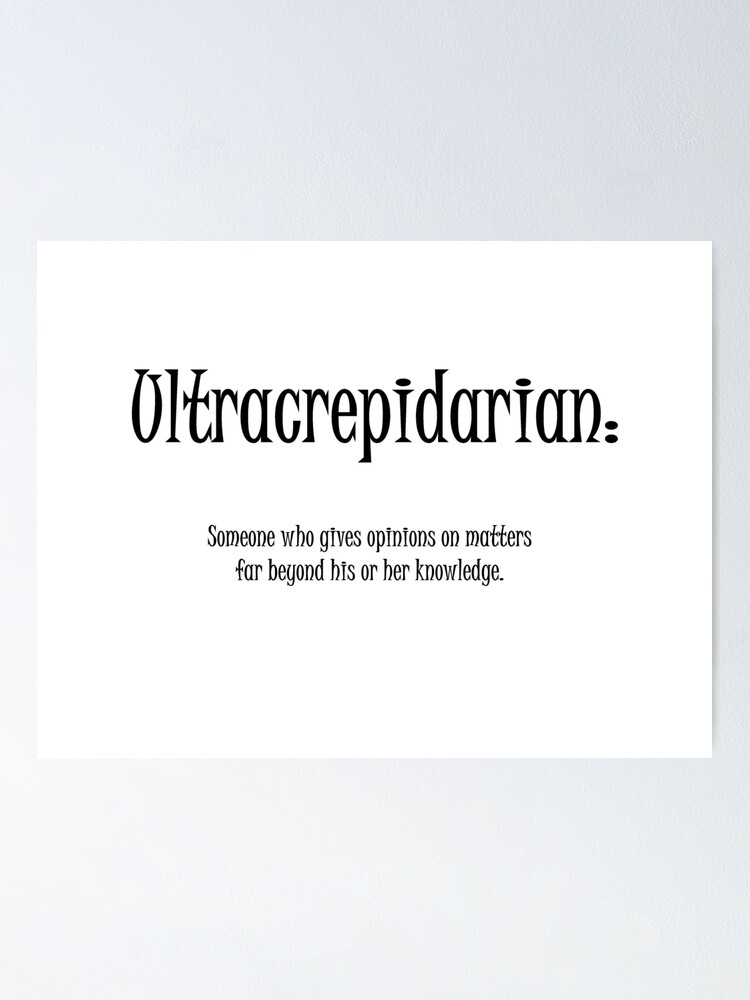 "Definition of Ultracrepidarian" Poster by WiccaFairy | Redbubble