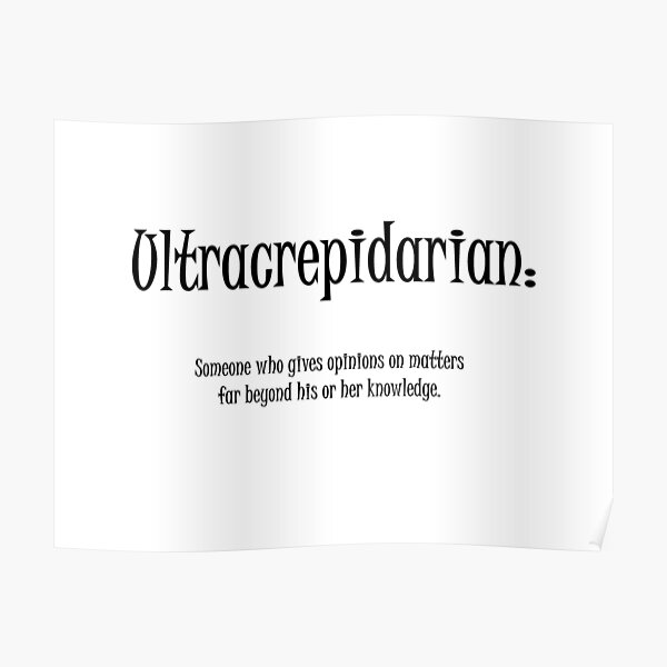 "Definition of Ultracrepidarian" Poster by WiccaFairy | Redbubble