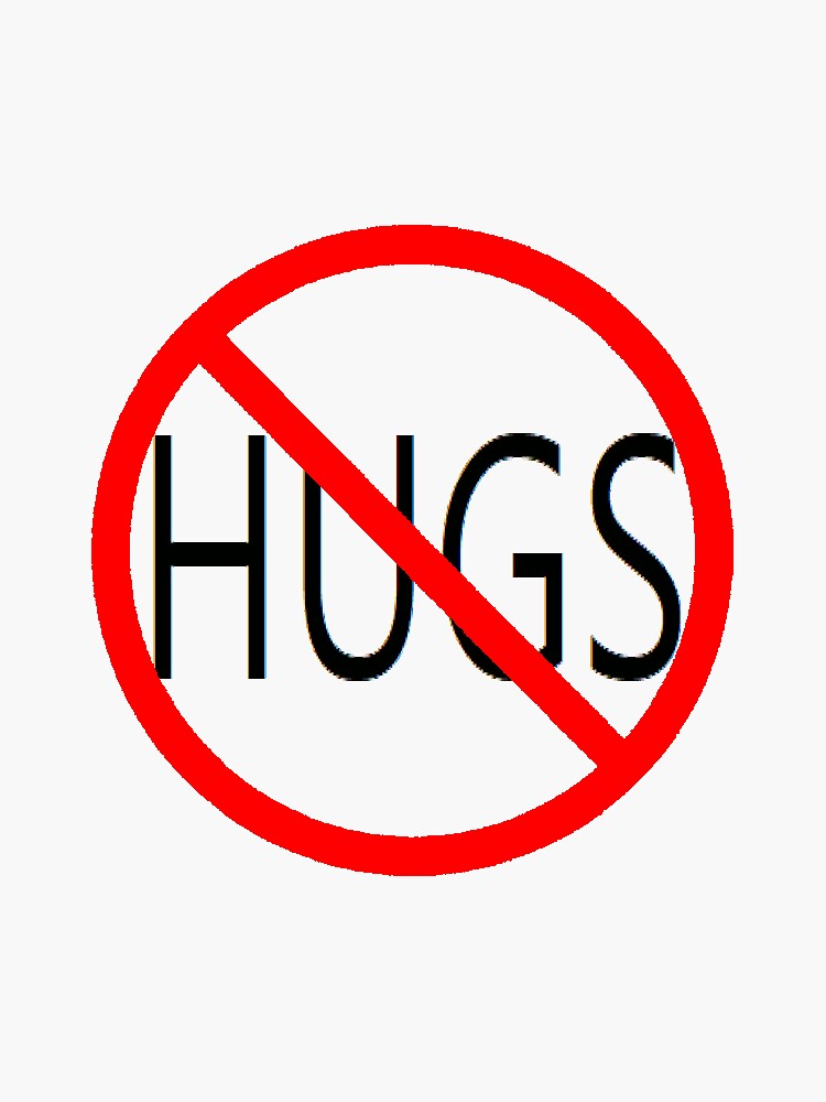"No Hugs | No Hugging | Not a Hugger | Anti Hugging | Don't Hug by CSC ...