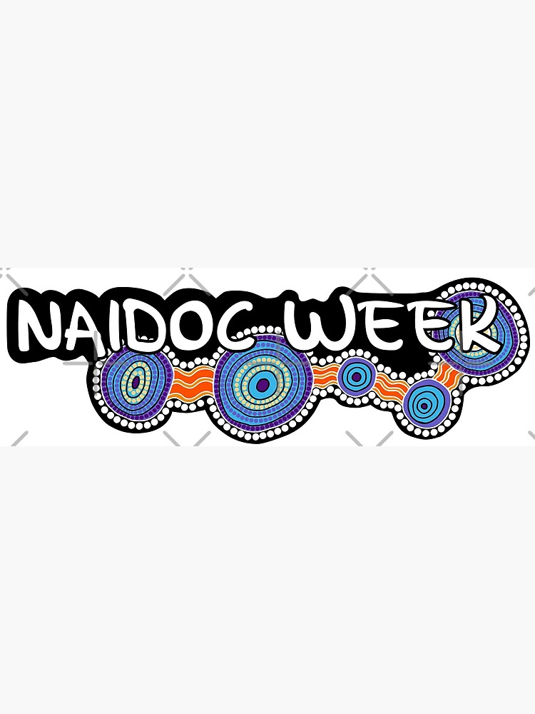 "NAIDOC WEEK" Poster for Sale by HogarthArts | Redbubble