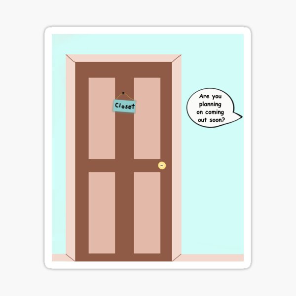 "Are You Coming Out?" Sticker for Sale by BernadetteG | Redbubble