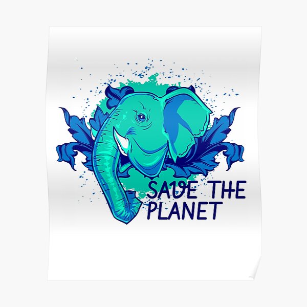 "Save The Elephants" Poster for Sale by riversava | Redbubble
