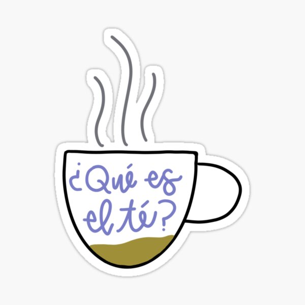"Que es el te?" Sticker for Sale by isabelriojas | Redbubble