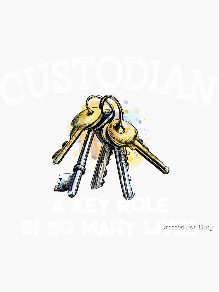 "Custodian Key Role In Many Lives Janitor Appreciation Gift" Sticker ...