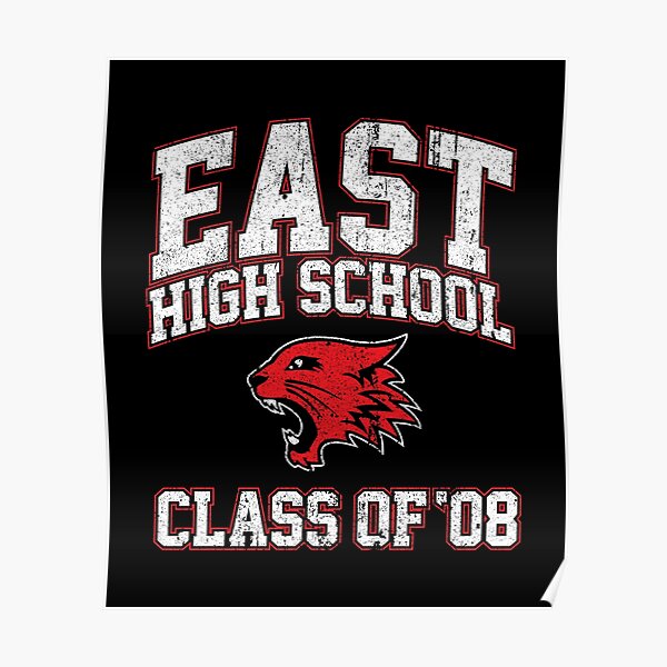 "East High School Class of 08" Poster by huckblade | Redbubble