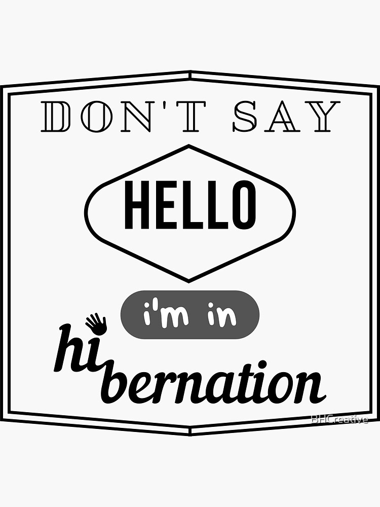 "hibernation concept" Sticker for Sale by BHCreative | Redbubble