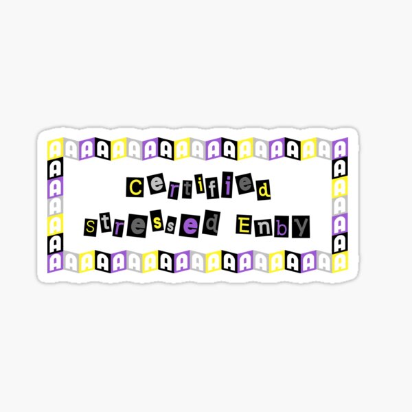 "Stressed Enby Design!" Sticker by THE-SPINE | Redbubble