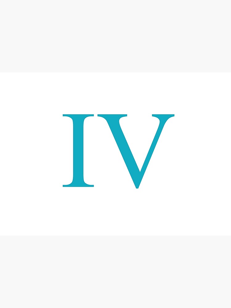 "IV - Roman Numerals " Poster by FTML | Redbubble