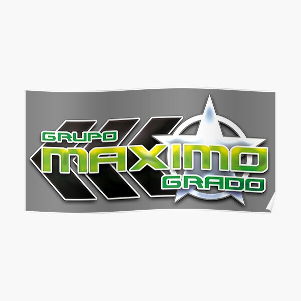 "Grupo Maximo Grado" Poster for Sale by Faerber29 | Redbubble
