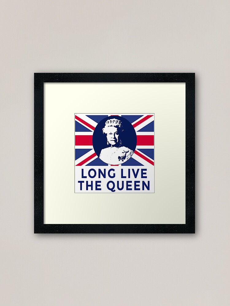 "Queen Elizabeth II Long Live the Queen" Framed Art Print by Greenbaby ...