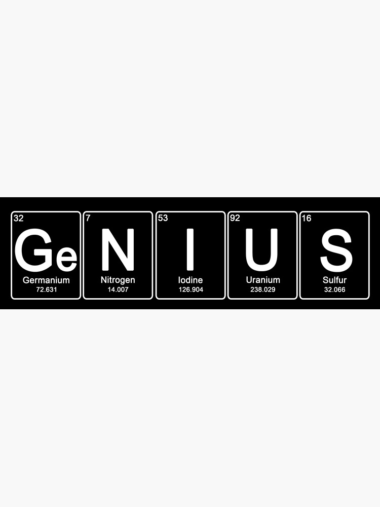 "Genius - Periodic Table of Elements" Poster for Sale by PodArt | Redbubble