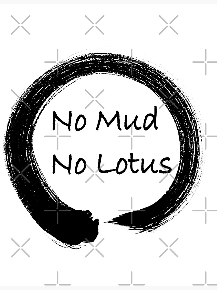 "No Mud No Lotus Enso Calligraphy" Poster for Sale by Polishthestone ...