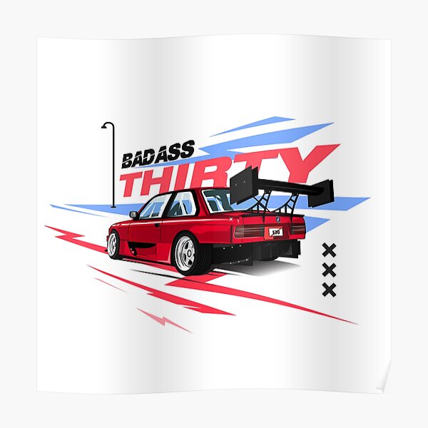 "BADASS THIRTY E30" Poster by shketdesign | Redbubble