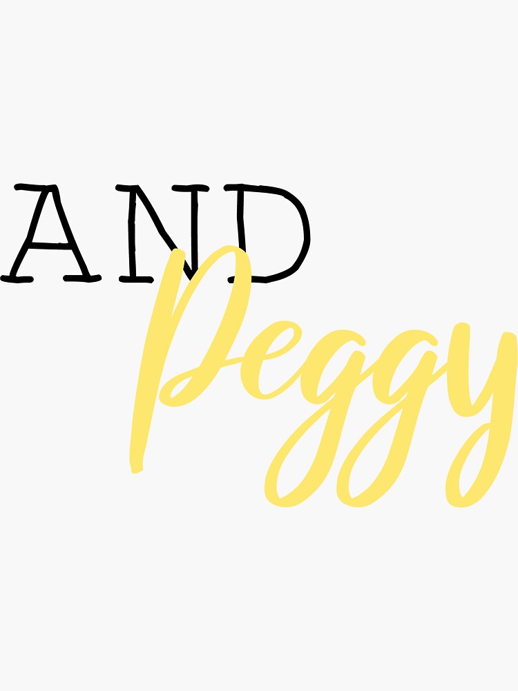 "And Peggy" Sticker for Sale by madisonrose13 | Redbubble