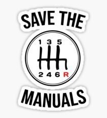Save The Manuals Stickers | Redbubble