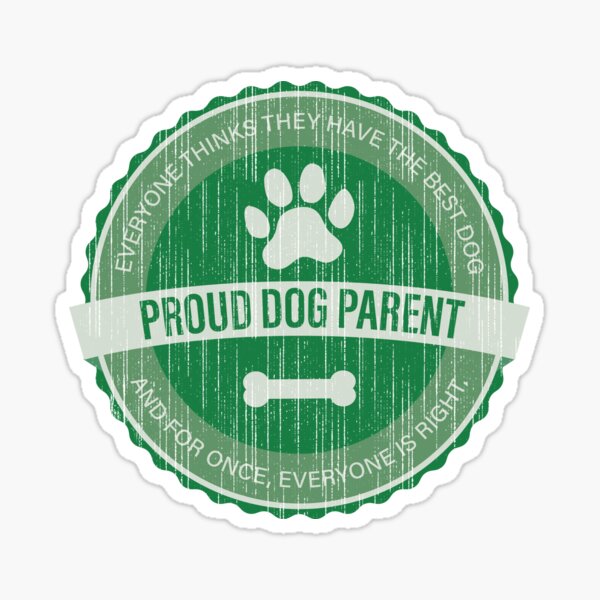 "Funny Proud Dog Parent" Sticker by StudioUnrefined | Redbubble
