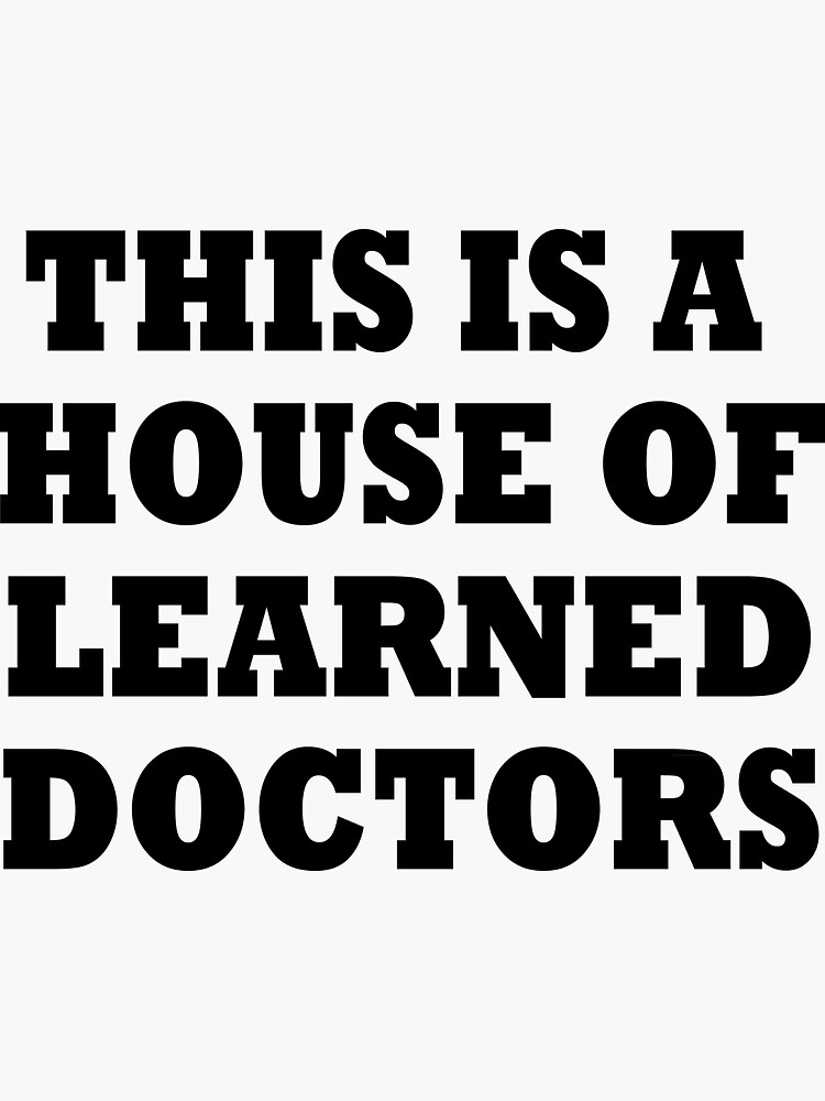 "This is a House of Learned Doctors Bath Mat Shirt Sticker Mug Pillow ...