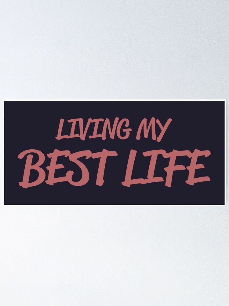 "Living my Best Life - inspirational quotes for living life fully ...