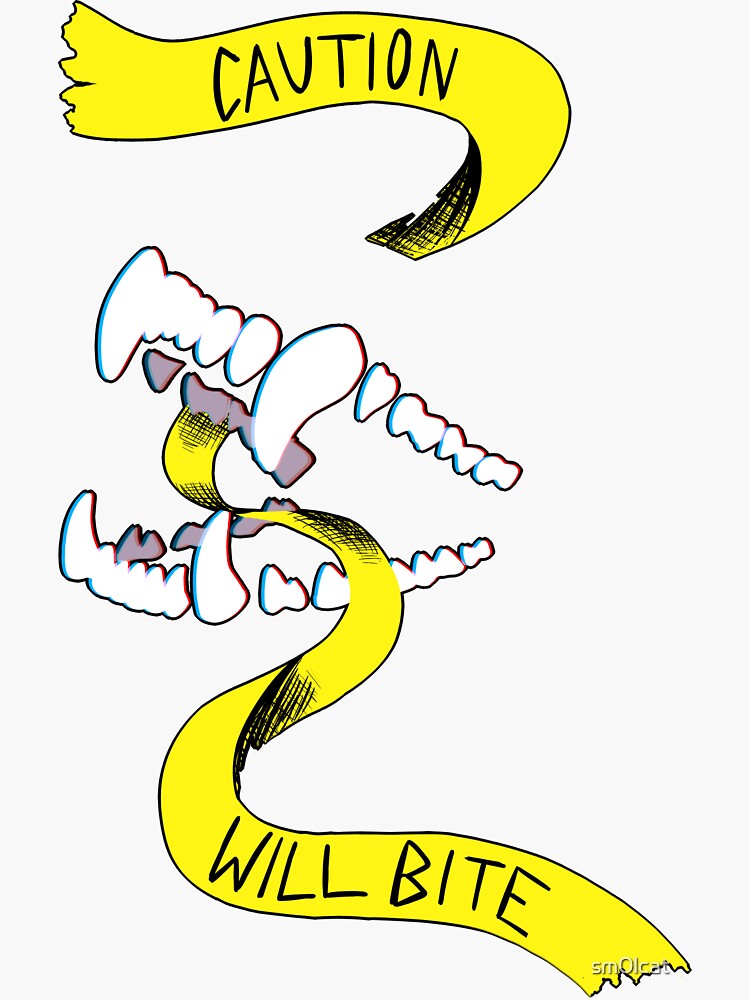 "Caution Will Bite" Sticker for Sale by sm0lcat | Redbubble