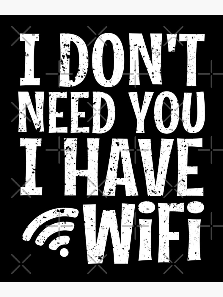 "Funny WiFi Joke t-Shirt and other Items" Poster for Sale by ...