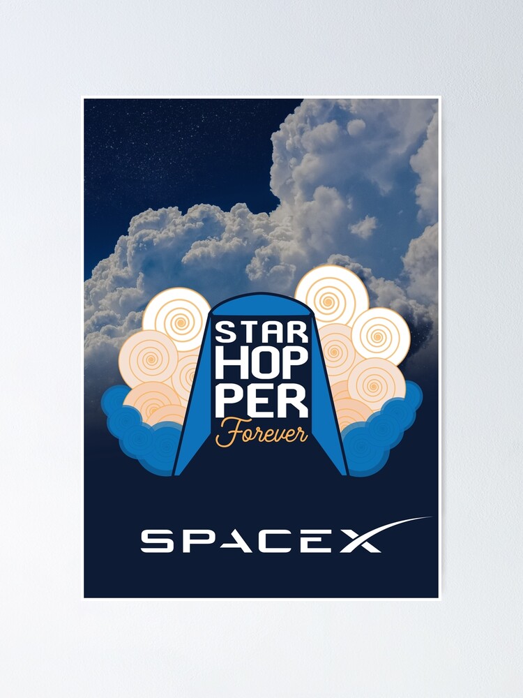 "SPACEX: STARHOPPER FOREVER" Poster by Madjack66 | Redbubble
