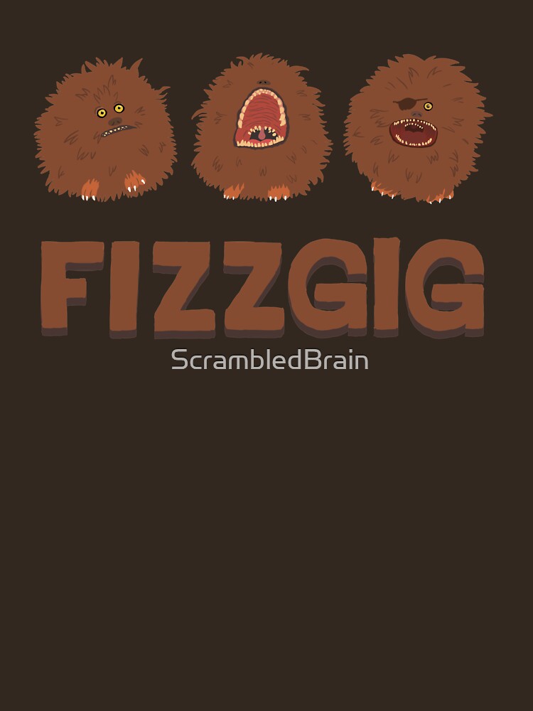 "Fizzgigs" T-shirt for Sale by ScrambledBrain | Redbubble | fizzgig t ...