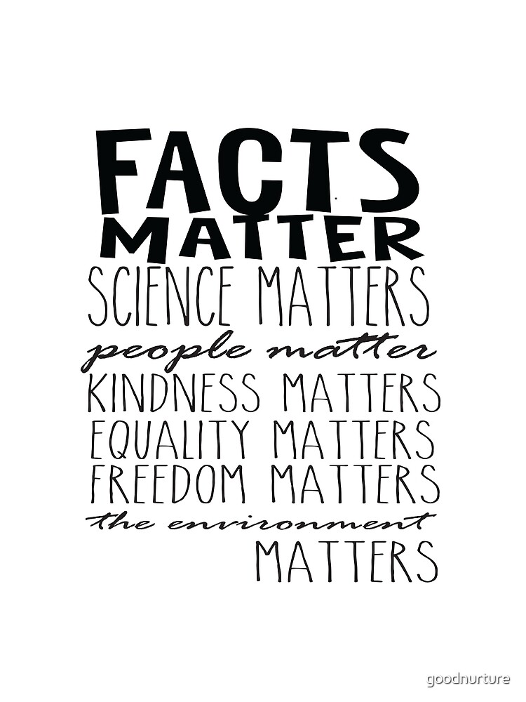 "Facts Matter Science Matters" Art Print for Sale by goodnurture ...