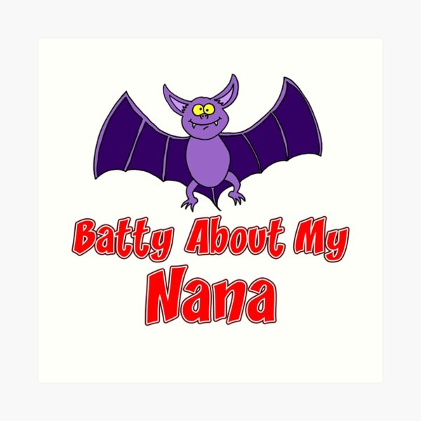 "Batty About My Nana Grandma Bat Cartoon" Art Print by jaycartoonist ...