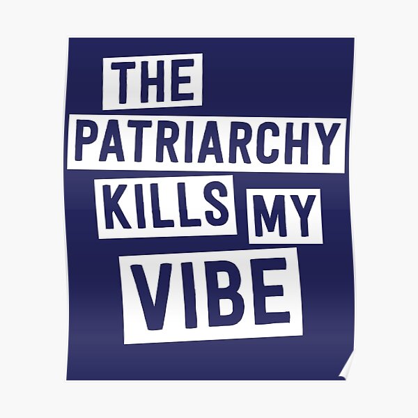 Anti Patriarchy Posters | Redbubble
