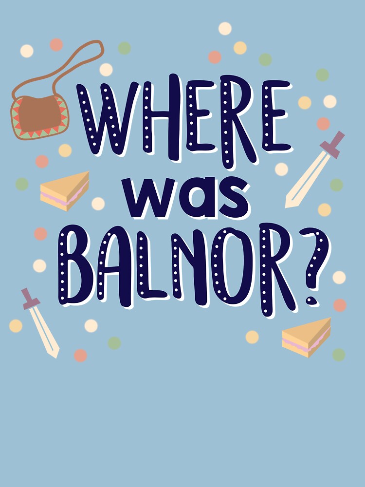 "Where was Balnor?" T-shirt for Sale by MorvenLucky | Redbubble ...