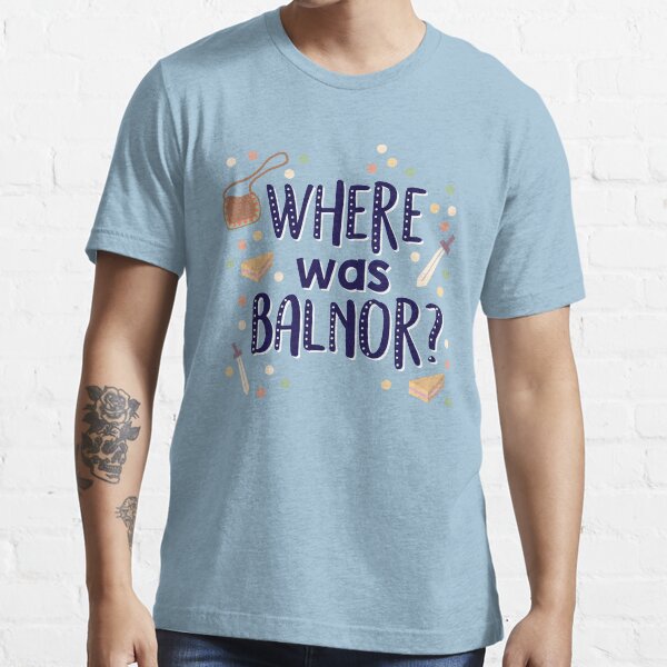 "Where was Balnor?" T-shirt for Sale by MorvenLucky | Redbubble ...