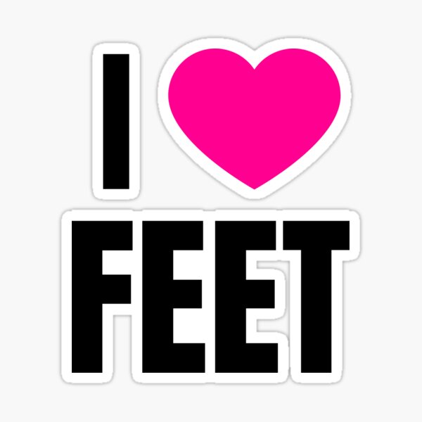 "I Love Feet" Sticker for Sale by QCuLT | Redbubble
