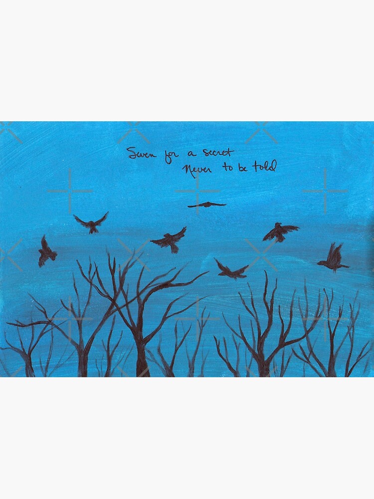 "Seven for a secret never to be told" Art Print for Sale by ...