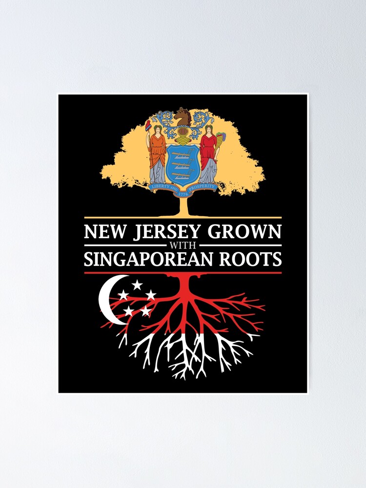 "New Jersey Grown with Singaporean Roots" Poster for Sale by ockshirts ...
