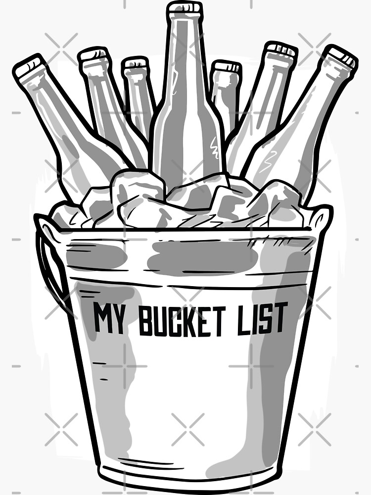 "Beer Bucket List Alcohol Humor." Sticker for Sale by emphatic | Redbubble