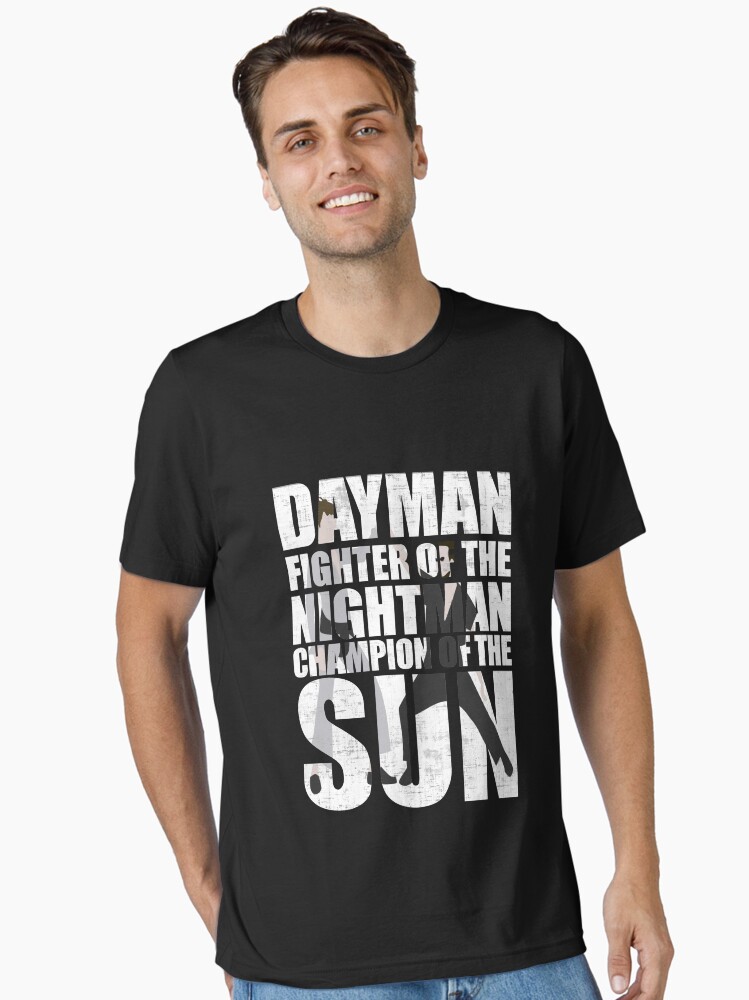 "Dayman Fighter of The Night Man Champion of The Sun" Essential T-Shirt ...