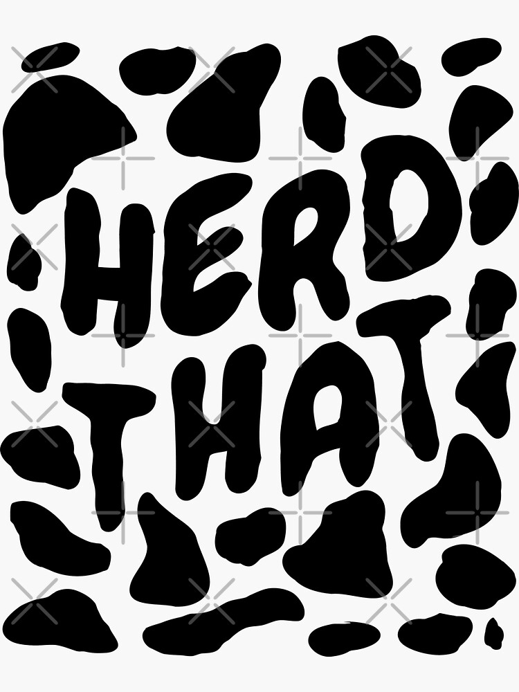 "Herd That Cow Print" Sticker by d247 | Redbubble