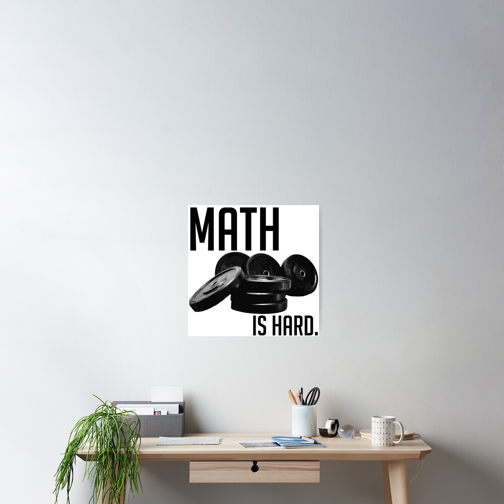 "Math is Hard" Poster for Sale by megsiev | Redbubble