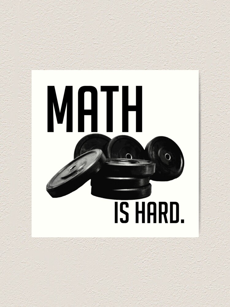 "Math is Hard" Art Print by megsiev | Redbubble