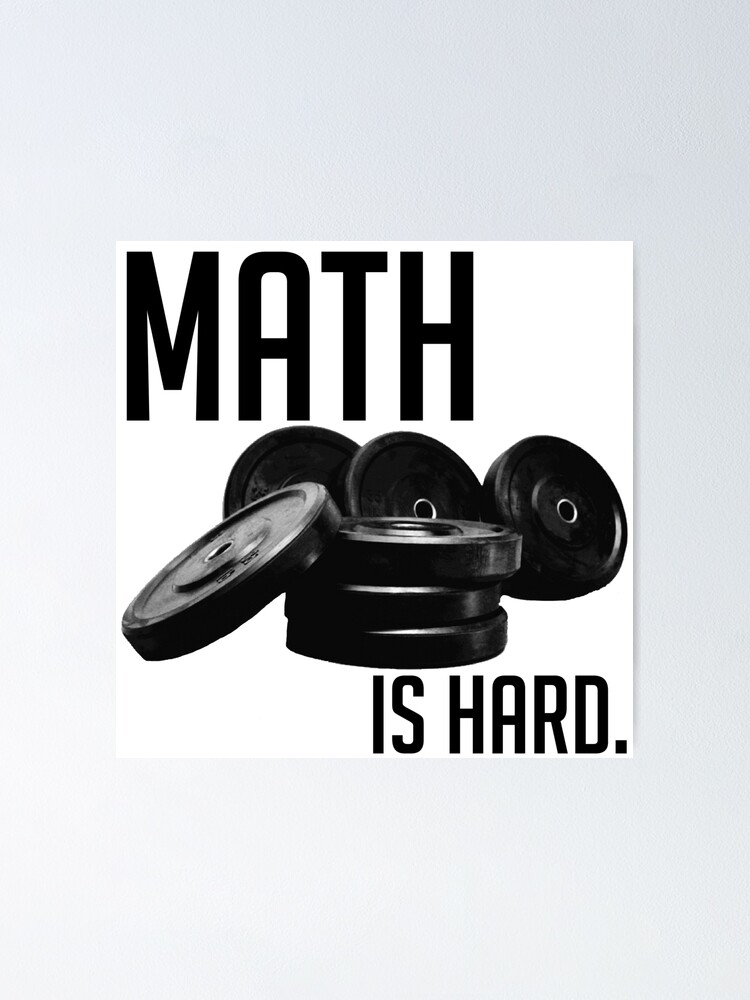 "Math is Hard" Poster for Sale by megsiev | Redbubble